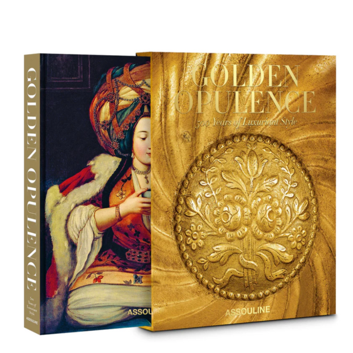 Assouline Golden Opulence: 500 Years of Luxuriant Style | Maison & Tavola